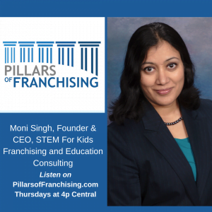Moni Singh - CEO & Founder of STEM for Kids - Pillars of Franchising