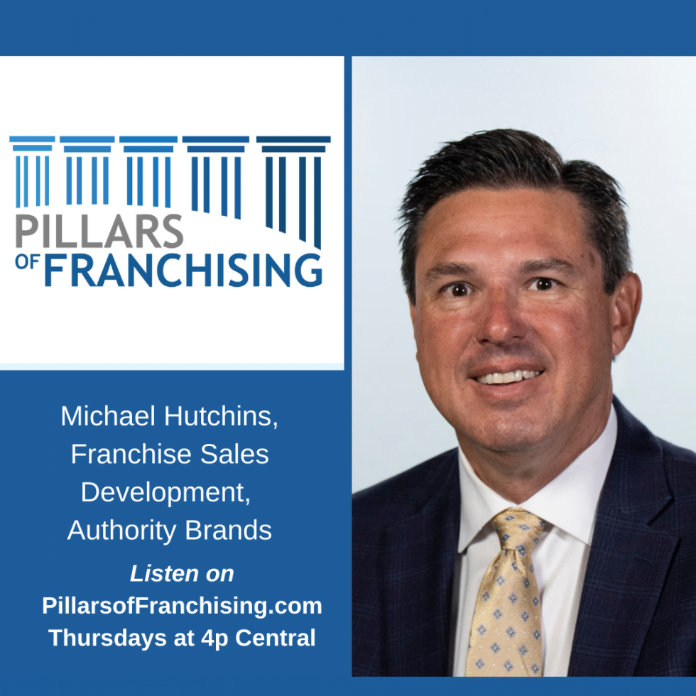 Pillars of Franchising Michael Hutchins, Franchise Development Manager ...