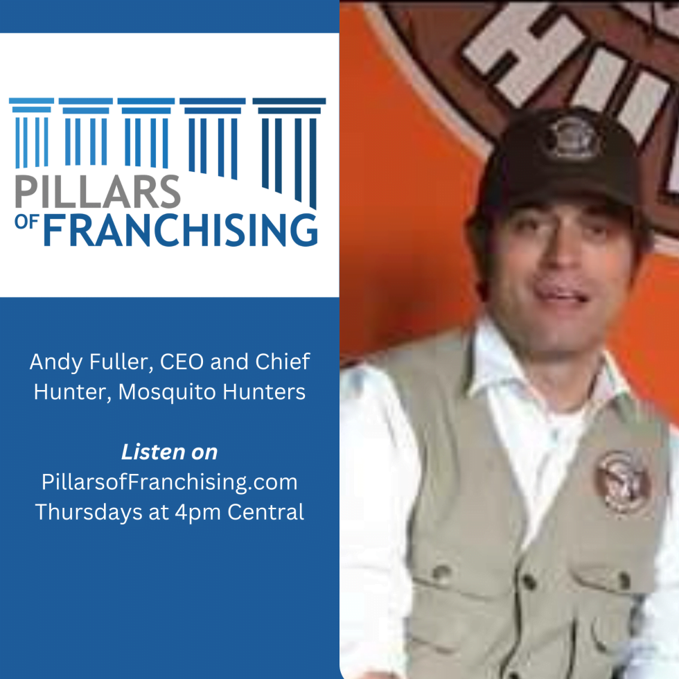Pillars of Franchising Andy Fuller, CEO and Chief Hunter, Mosquito Hunters